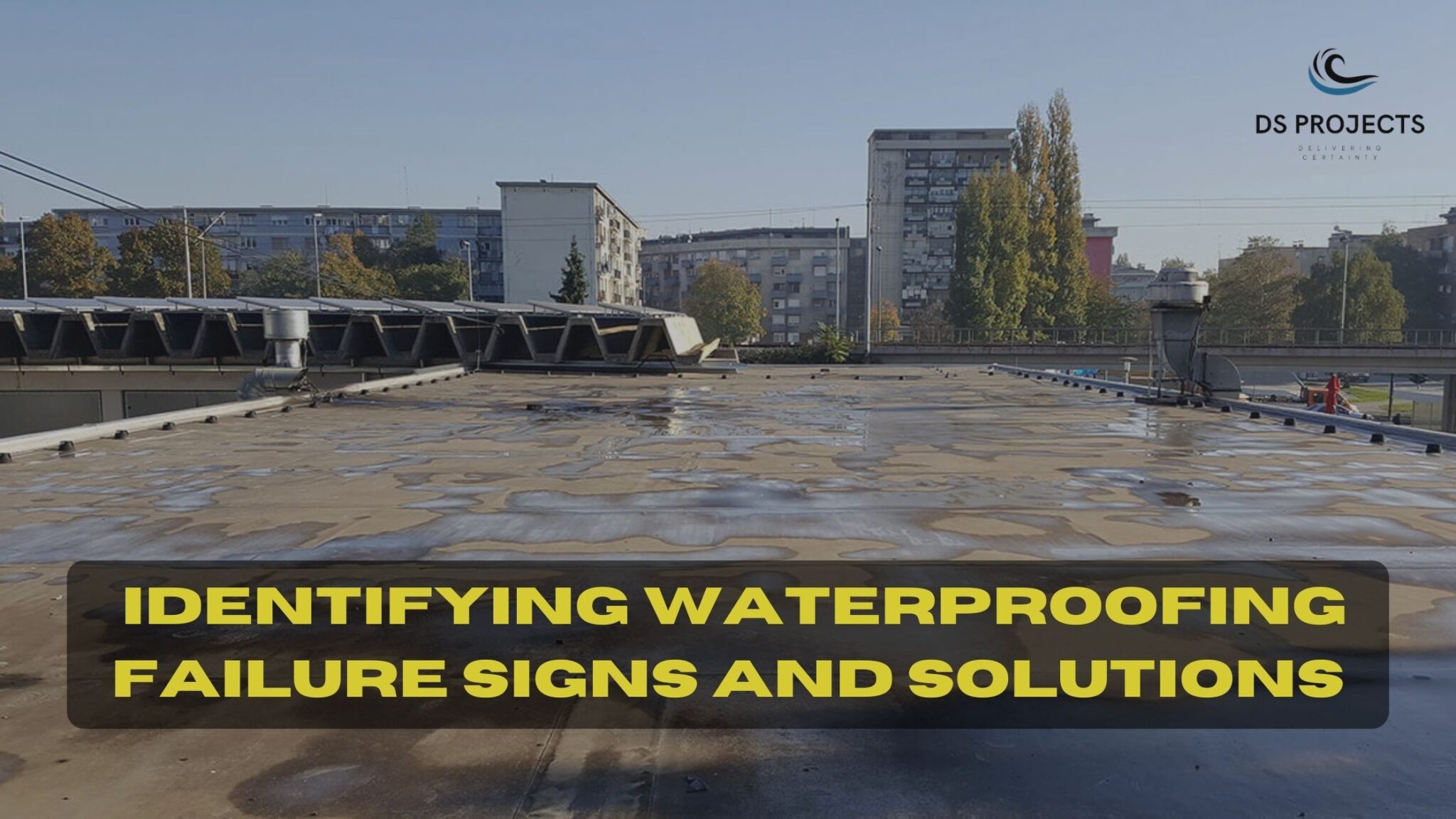Common Waterproofing Failure Signs and How to Fix Them